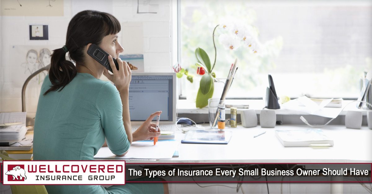 The Types of Insurance Every Small Business Owner Should Have