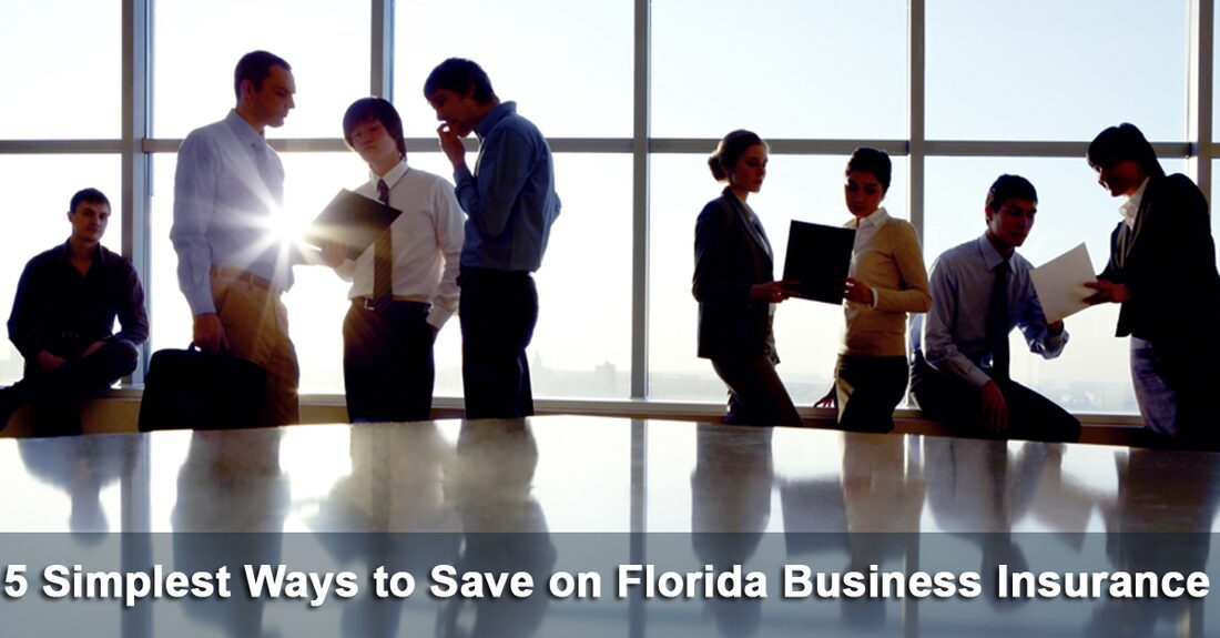 5 Simplest Ways to Save on Florida Business Insurance
