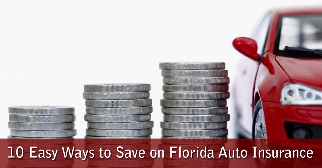 10 Easy Ways to Save on Florida Auto Insurance