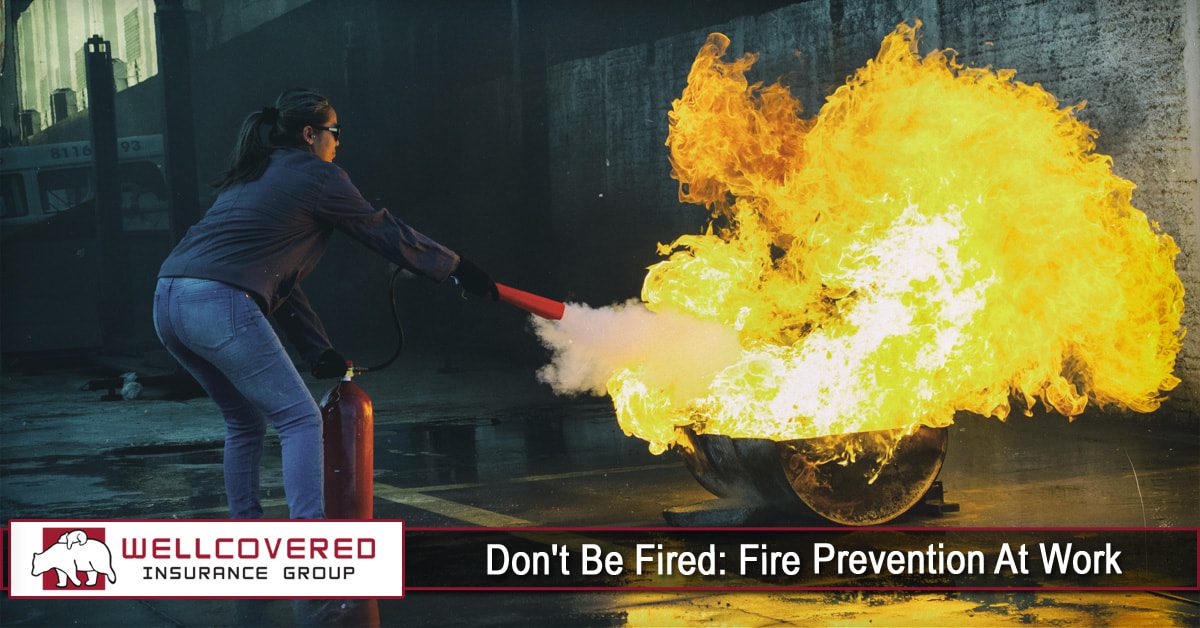 Don't Be Fired: Fire Prevention At Work