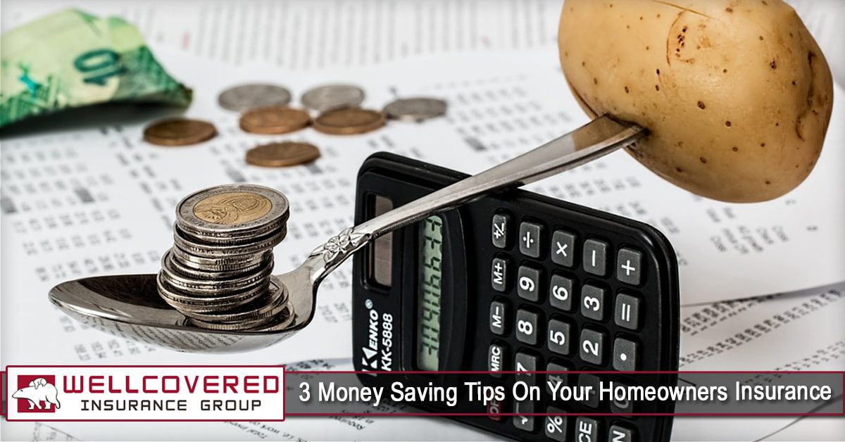 3 Money Saving Tips On Your Homeowners Insurance